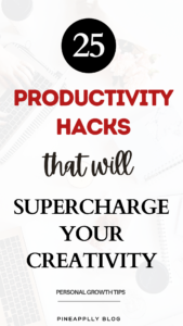25 Productivity Hacks that will 10x Your Productivity - Pineapplly