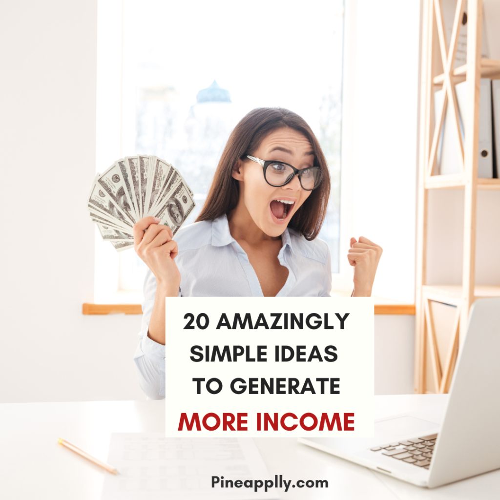 20 Easy Money Making Ideas Your Should Try - Pineapplly