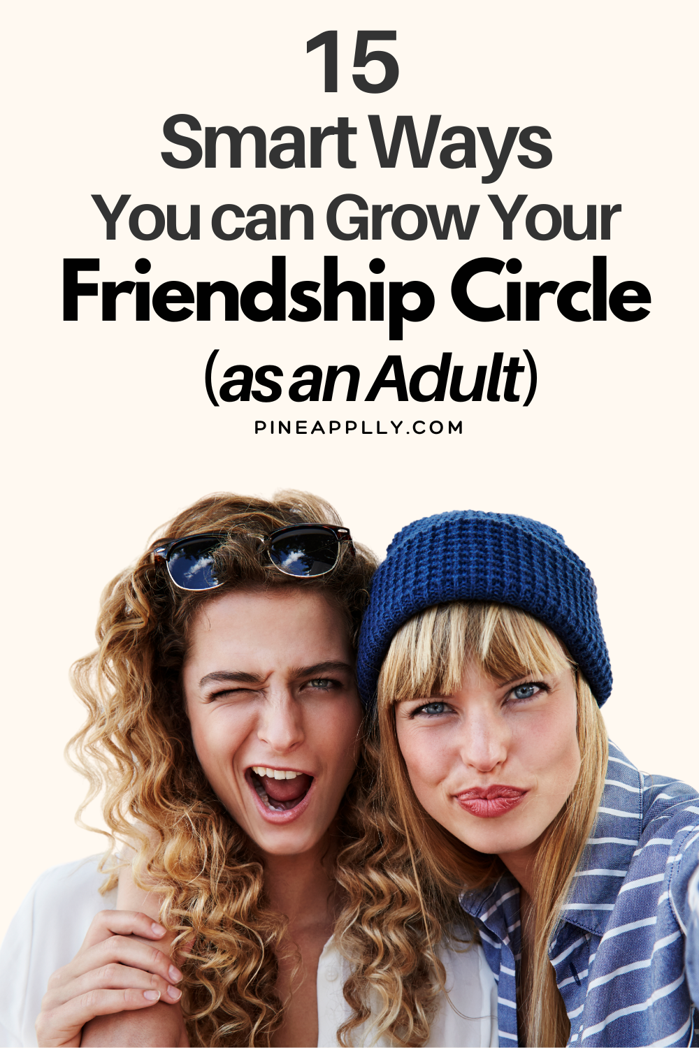 15 Clear Ways to become a Better Friend - Pineapplly