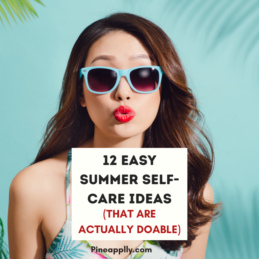 12 Easy Summer Self Care Ideas for Women (That Are Actually Doable ...