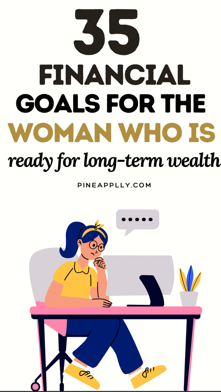 35 Financial Goals Every Woman needs in her 30’s - Pineapplly